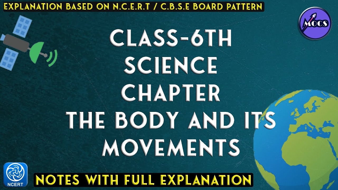 Class - 6 | Science | Chapter - 9 | The Body And Its Movement | Notes ...