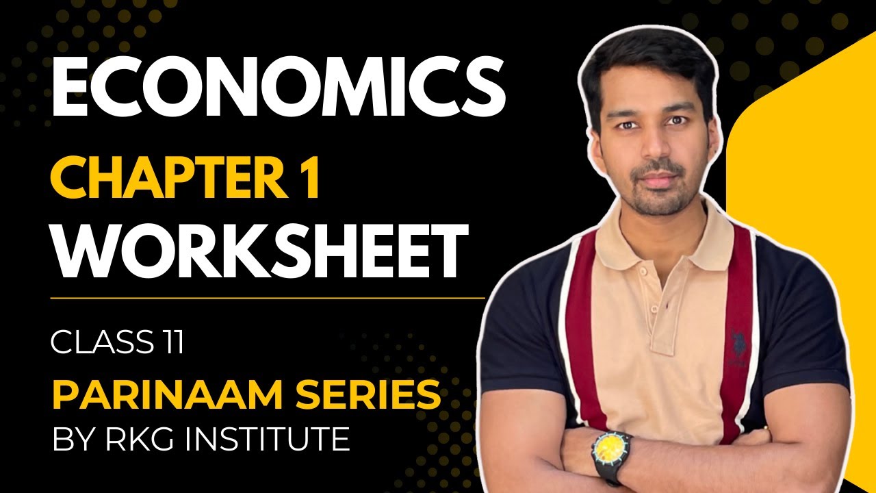Ch 1 Introduction - Worksheet 🔥 | Class 11 Micro Economics | PARINAAM ...
