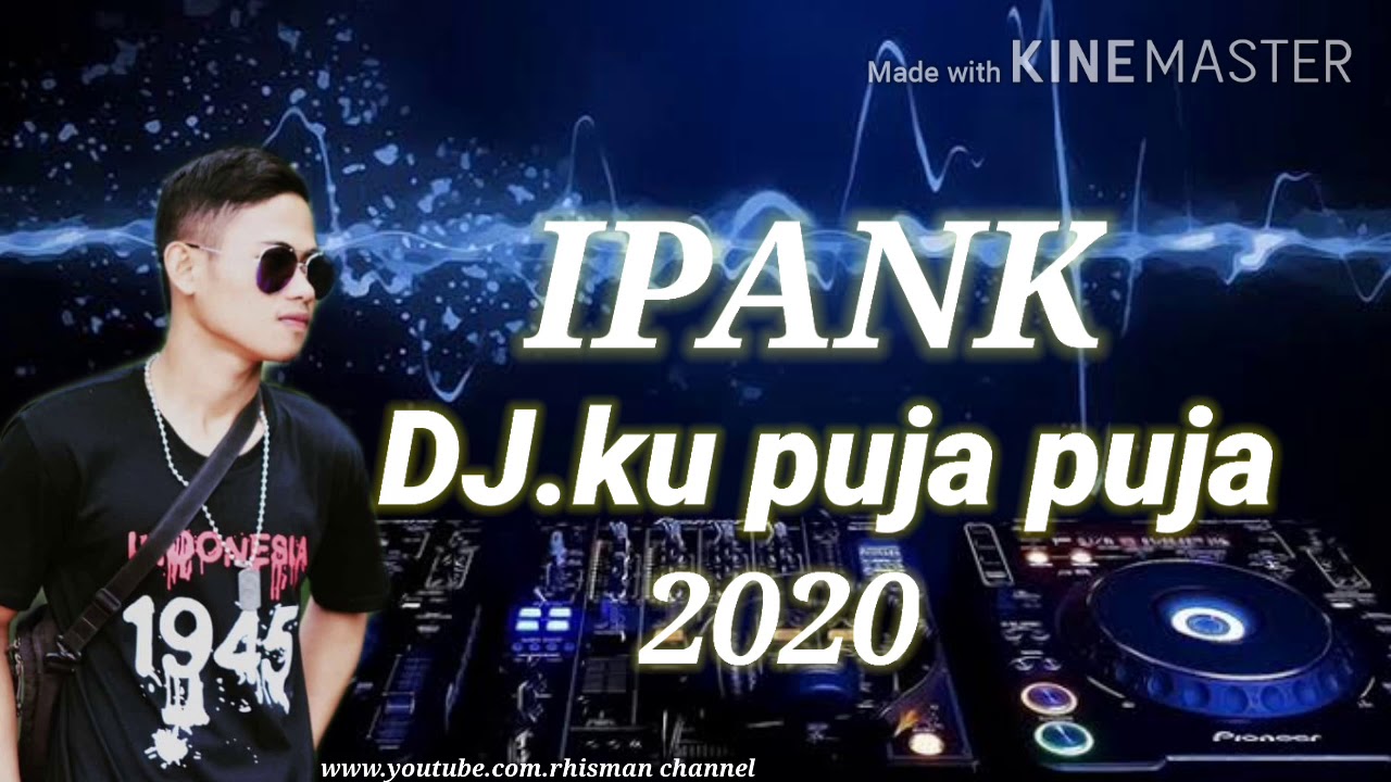 || DJ.ku puja puja terpopuler 2020 - YouTube