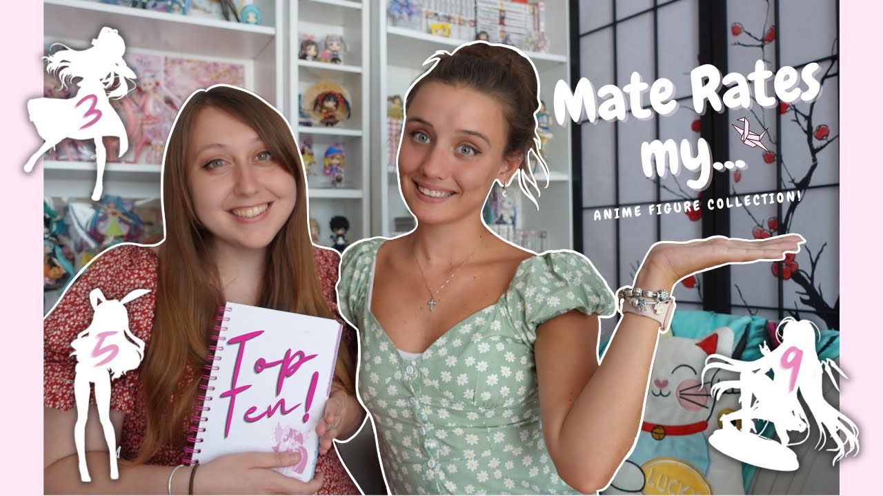 Mate Rates! Friend Rates My Anime Figure Collection! - Top Ten! - YouTube