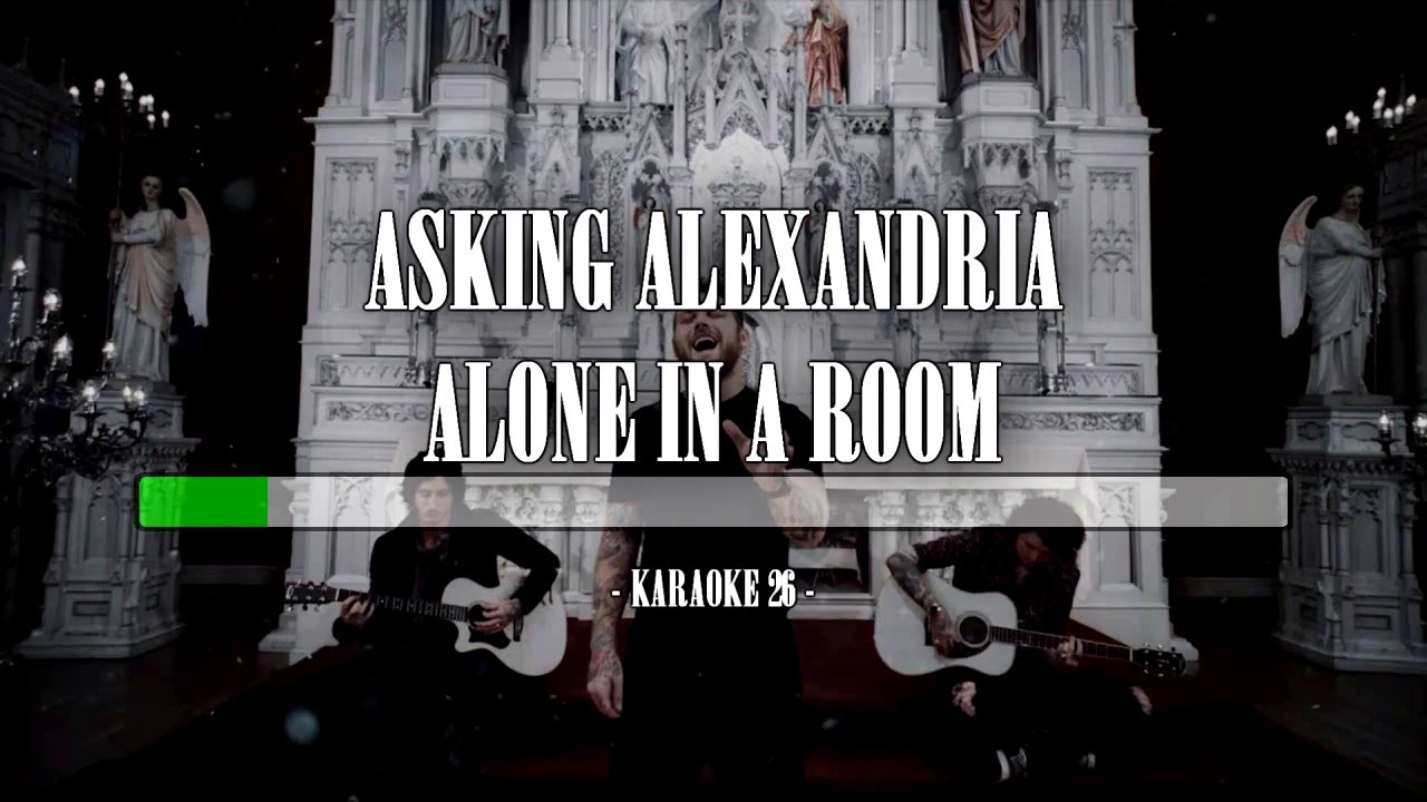 Asking Alexandria - Alone In A Room - Karaoke (26) [Original ...