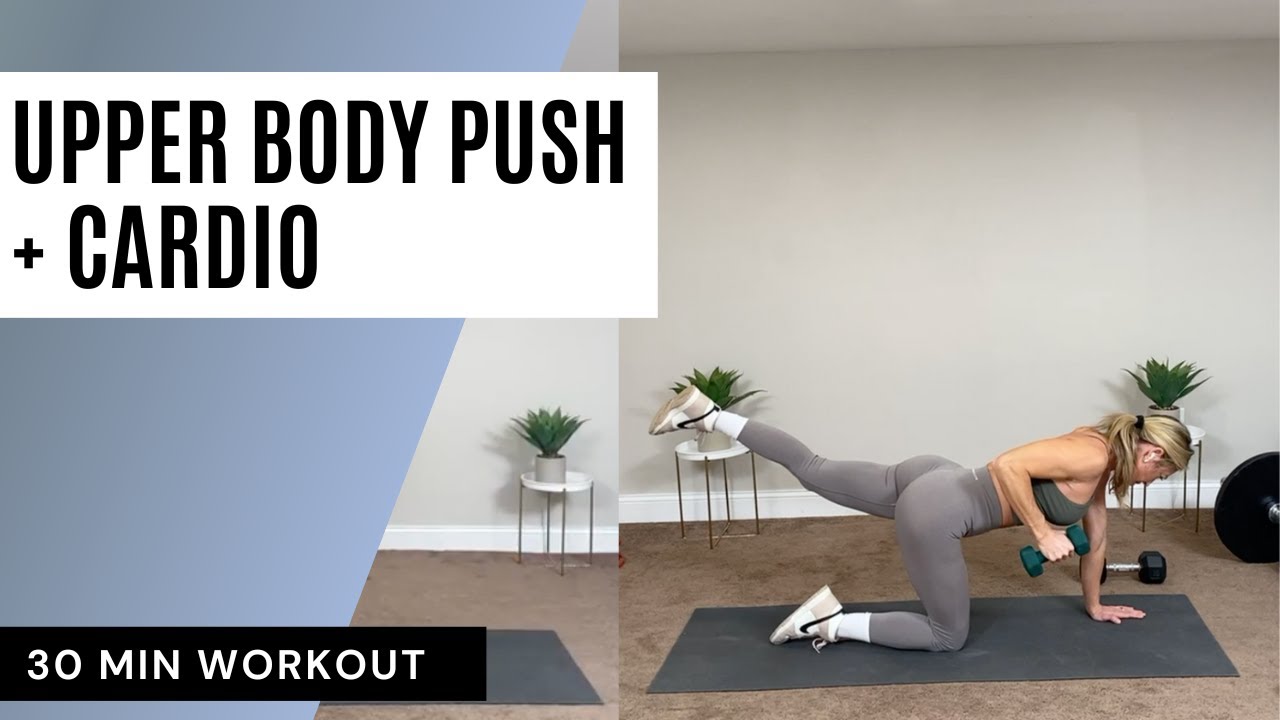 30 min upper body push + cardio - YouTube