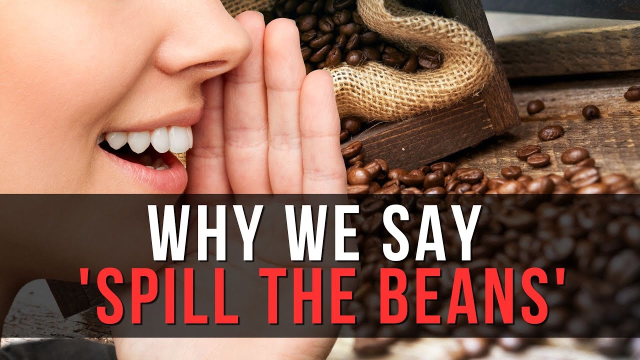 What’s the Story Behind the Phrase "Spill the Beans"? - YouTube