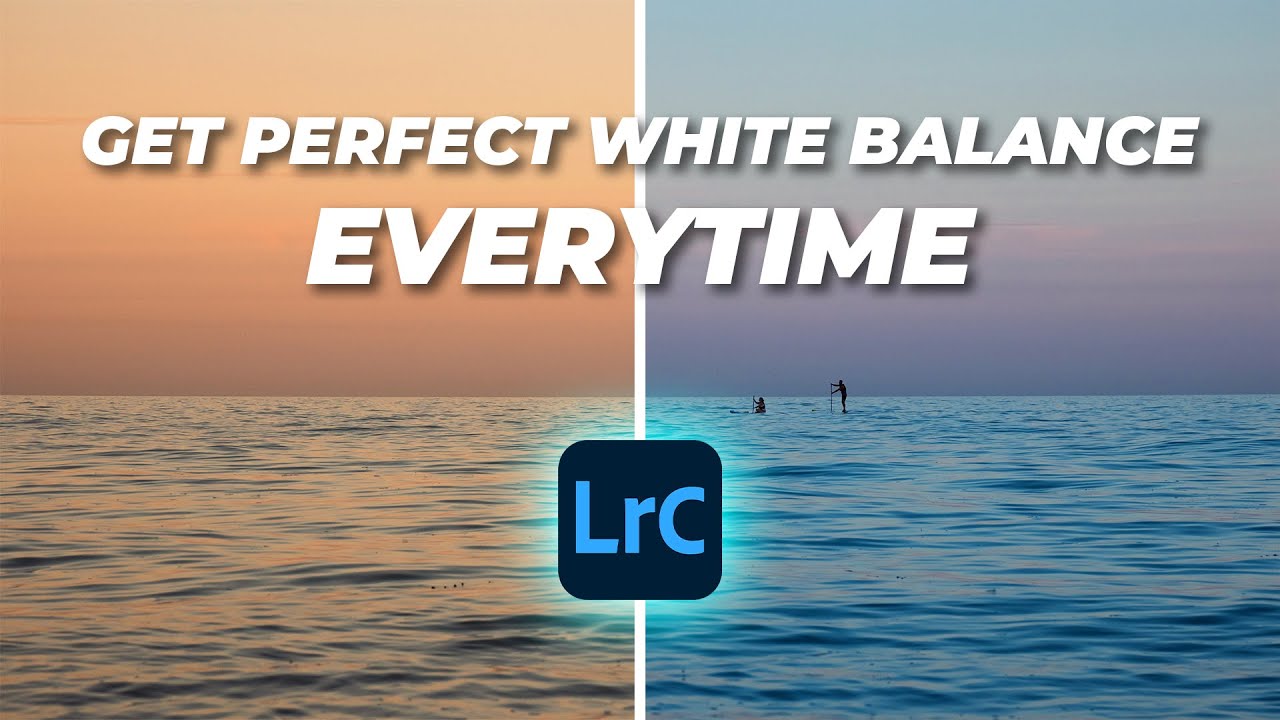 Get PERFECT White Balance Everytime in Lightroom | Tutorial Tuesday ...