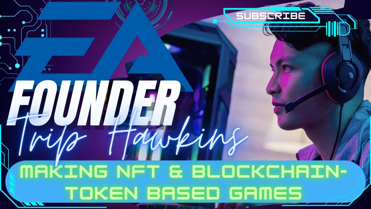 Electronic Arts (EA) Founder, Trip Hawkins Is Now Making NFT, & Blockchain-Token Based Video ...