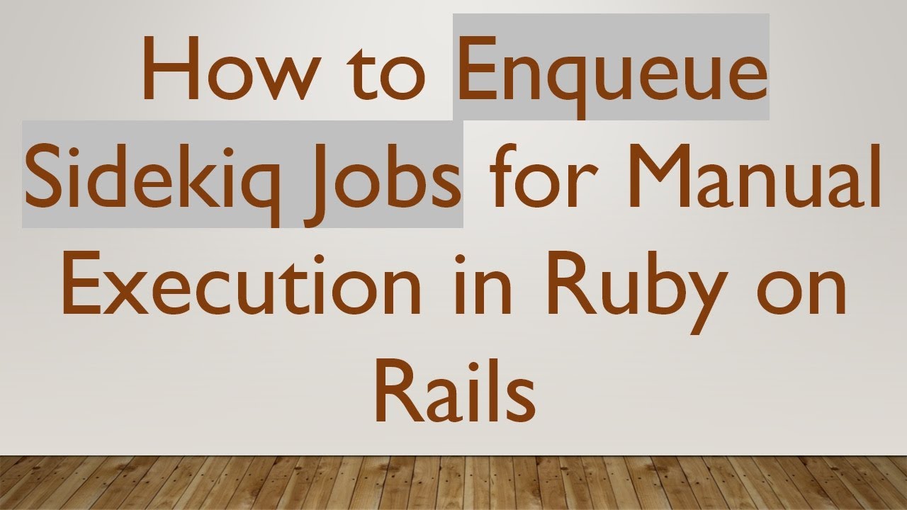 How to Enqueue Sidekiq Jobs for Manual Execution in Ruby on Rails - YouTube