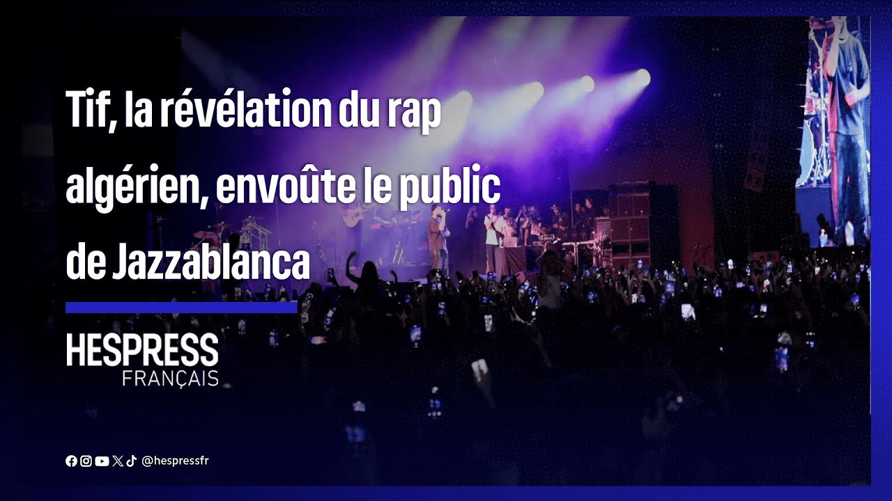 Tif, la révélation du rap algérien, envoûte le public de Jazzablanca ...