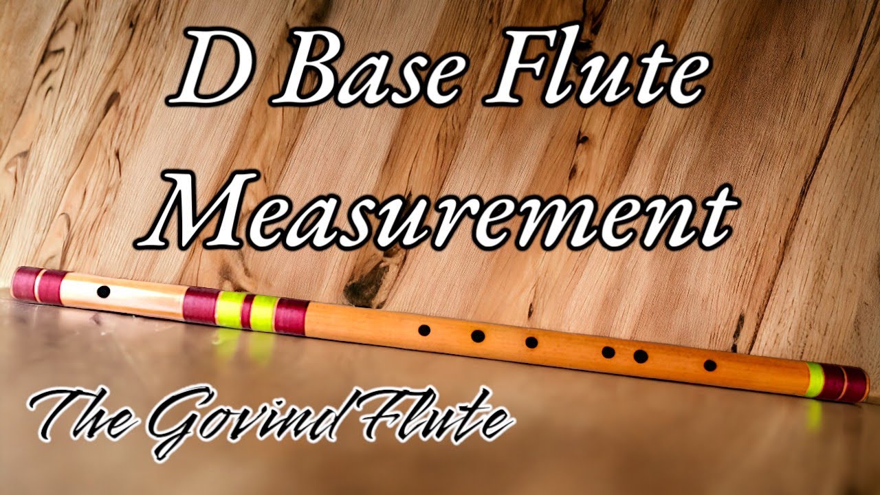 D Base Flute Measurement - YouTube
