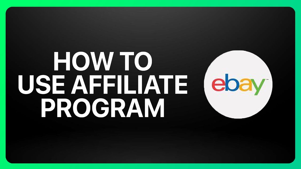 How To Use Ebay Affiliate Program Tutorial - YouTube