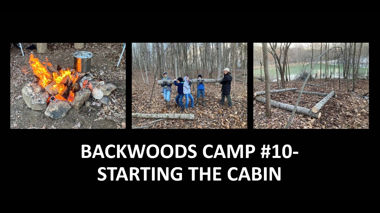 Backwoods Camp #10- Starting the Cabin - YouTube