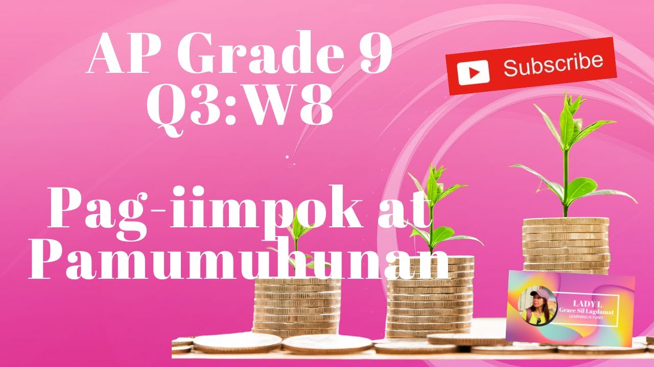 AP G9//Q3:W8: Pag-iimpok at Pamumuhunan - YouTube