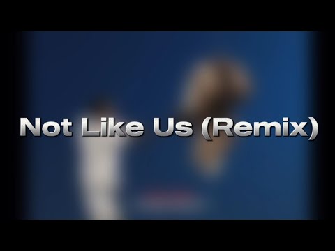 Not Like Us Remix | Kendrick Lamar - YouTube