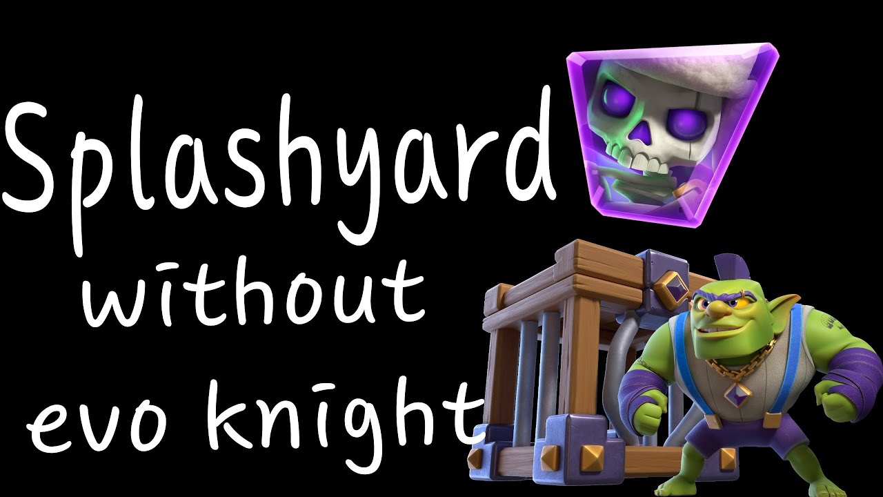 Splashyard w evo skelly, cage - Clash Royale - YouTube