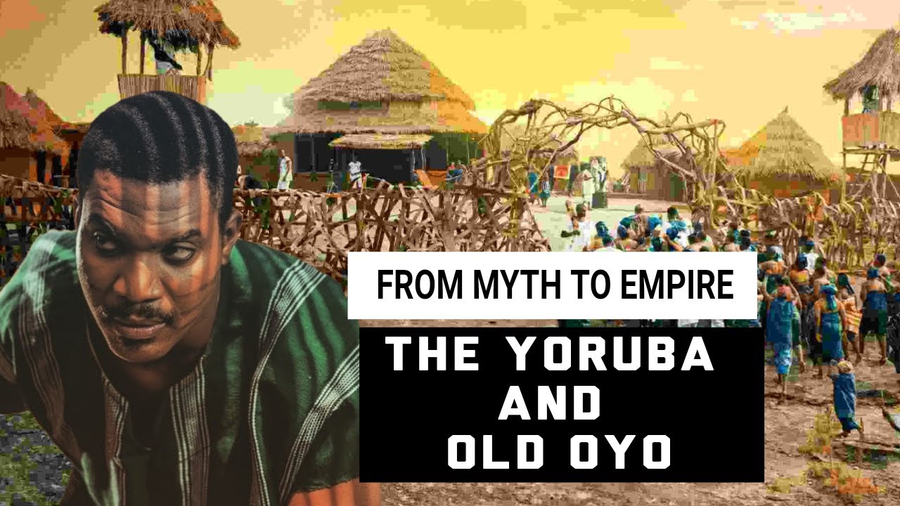 The Rise of Old Oyo: Journey from Myth to Empire - YouTube