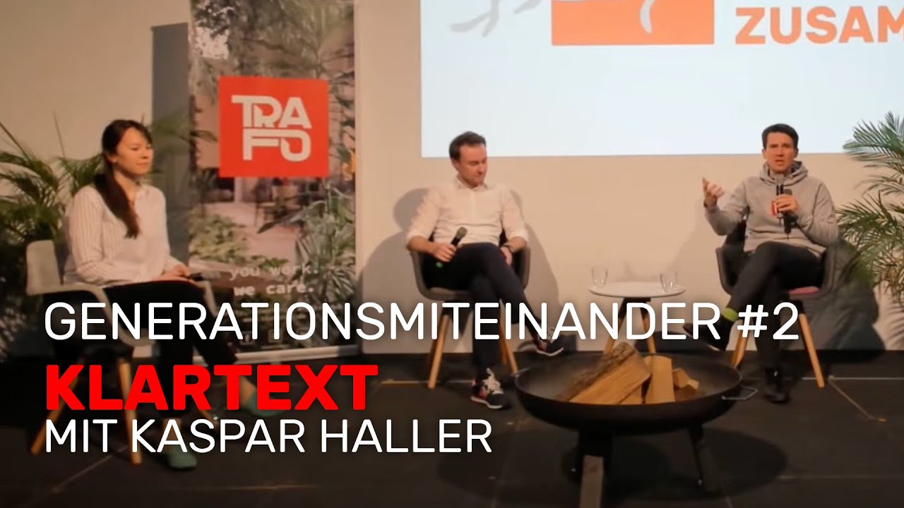 Generationsmiteinander – KLARTEXT mit Kaspar Haller - YouTube