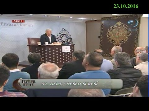 23-10-2016 Tebbet (Mesed) Suresi (1.-5. Arası Ayetler) - Prof Dr Mehmet OKUYAN – Envaru’l Kuran