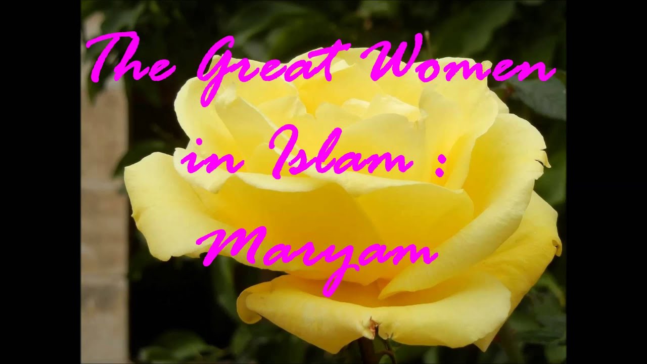 The Great Women in Islam : Maryam - YouTube