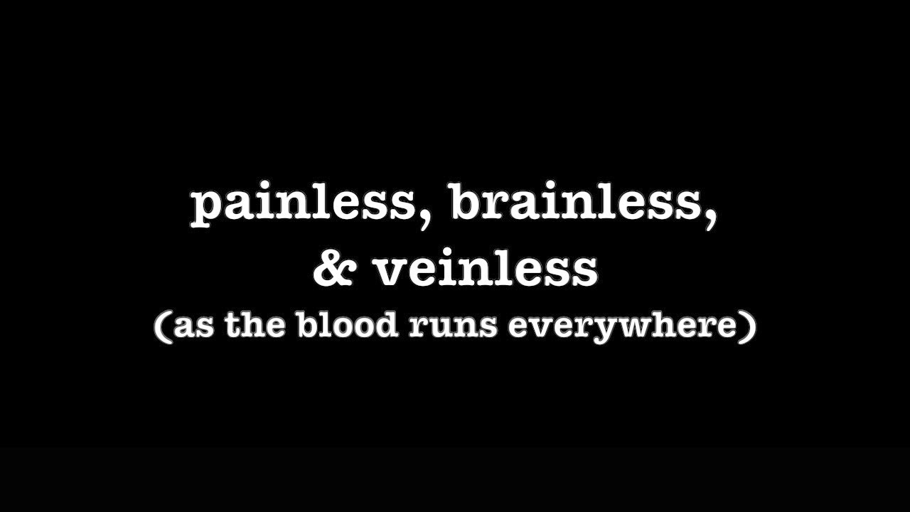 [0569] PAINLESS, BRAINLESS, & VEINLESS [#poems #poetry #thepoetBAC # ...