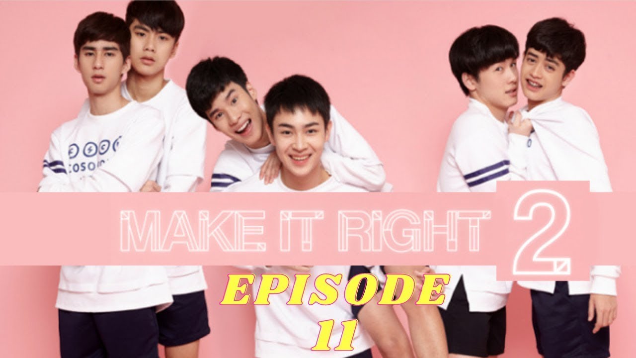 Make It Right Season 2 Episode 11 Eng Sub - YouTube