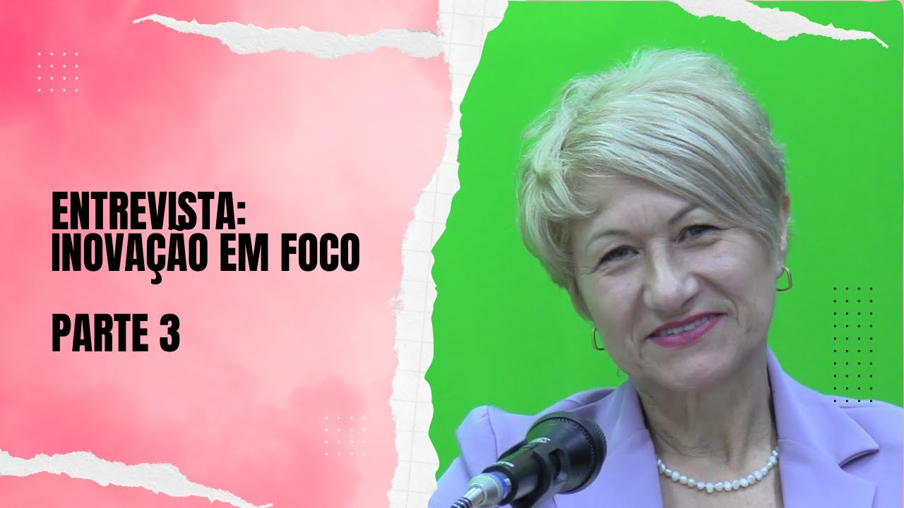 Entrevista no Programa Inovação em Foco - Parte 3 - YouTube