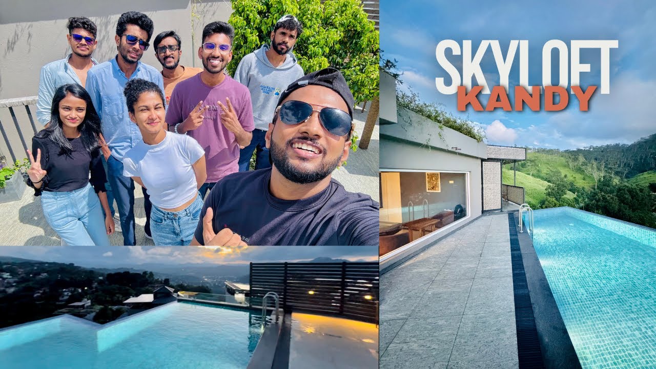 Day out with Friends - Kandy (Skyloft Kandy) - YouTube