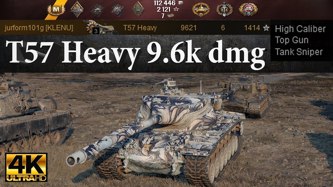 T57 Heavy Tank video in Ultra HD 4K🔝 9621 dmg, 6 kills, 1414 exp, 1720b ...