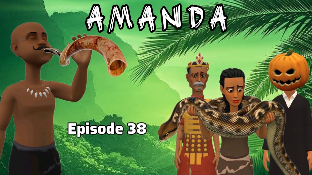 AMANDA |Episode 38| - YouTube
