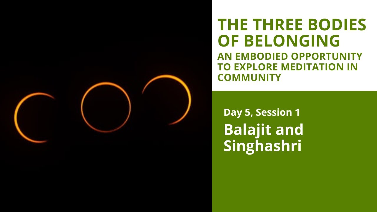 [Home Retreat] - The Three Bodies Of Belonging (Day 5, Session 1) - YouTube