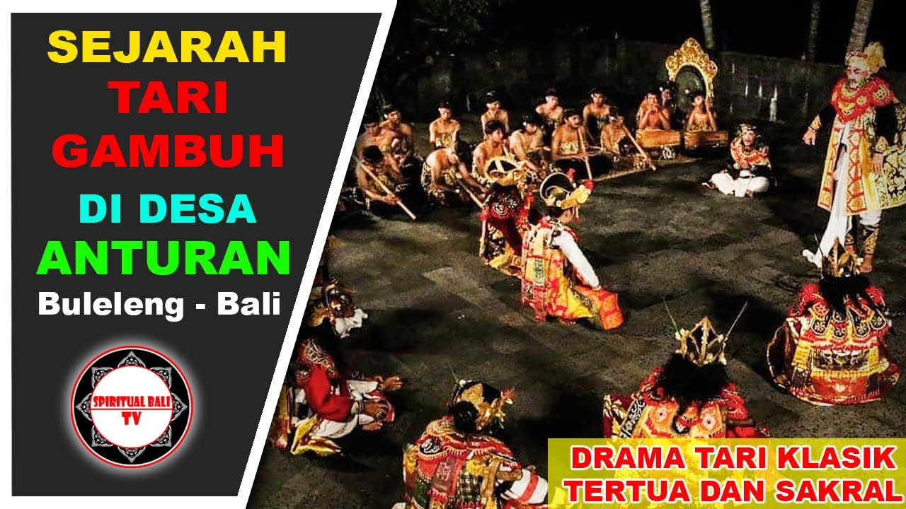 Sejarah Tari Gambuh Desa Anturan Buleleng Bali | Spiritual Bali - YouTube