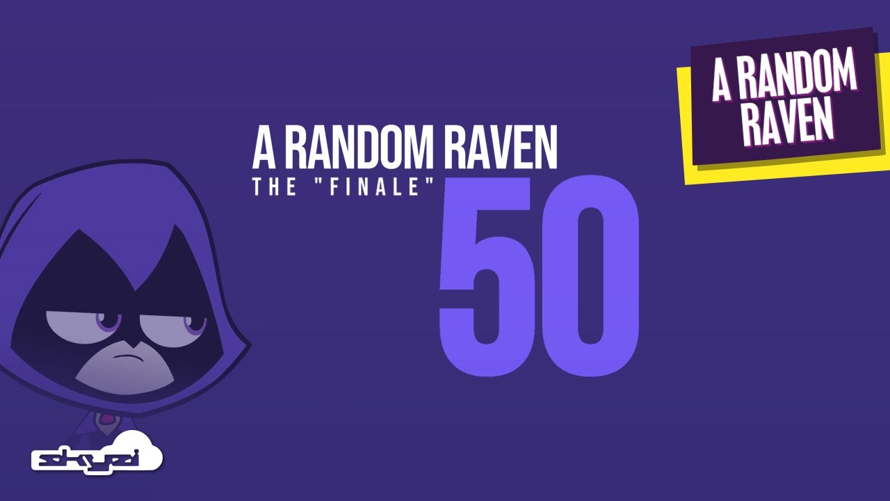 A Random Raven 50: The "Finale" - YouTube