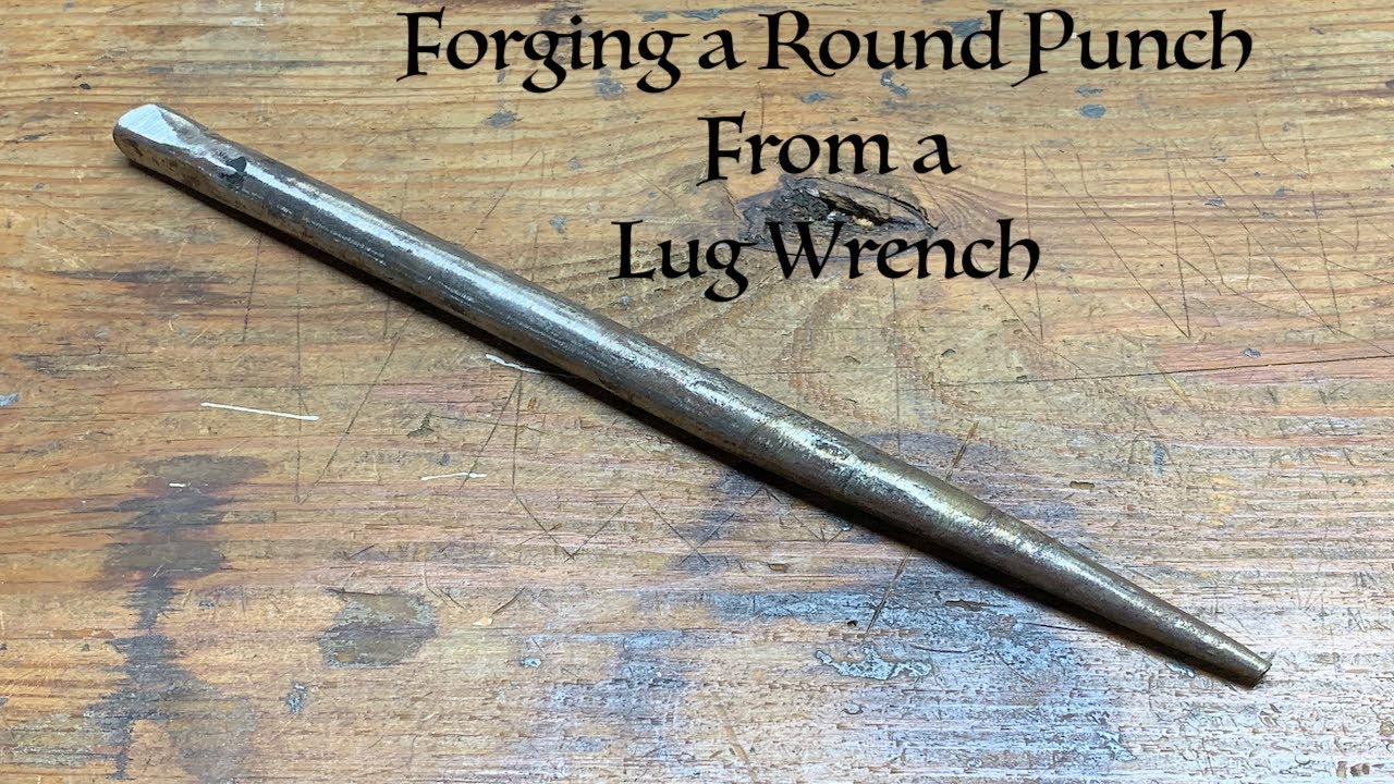 Forging a Round Punch From a Lug Wrench - YouTube