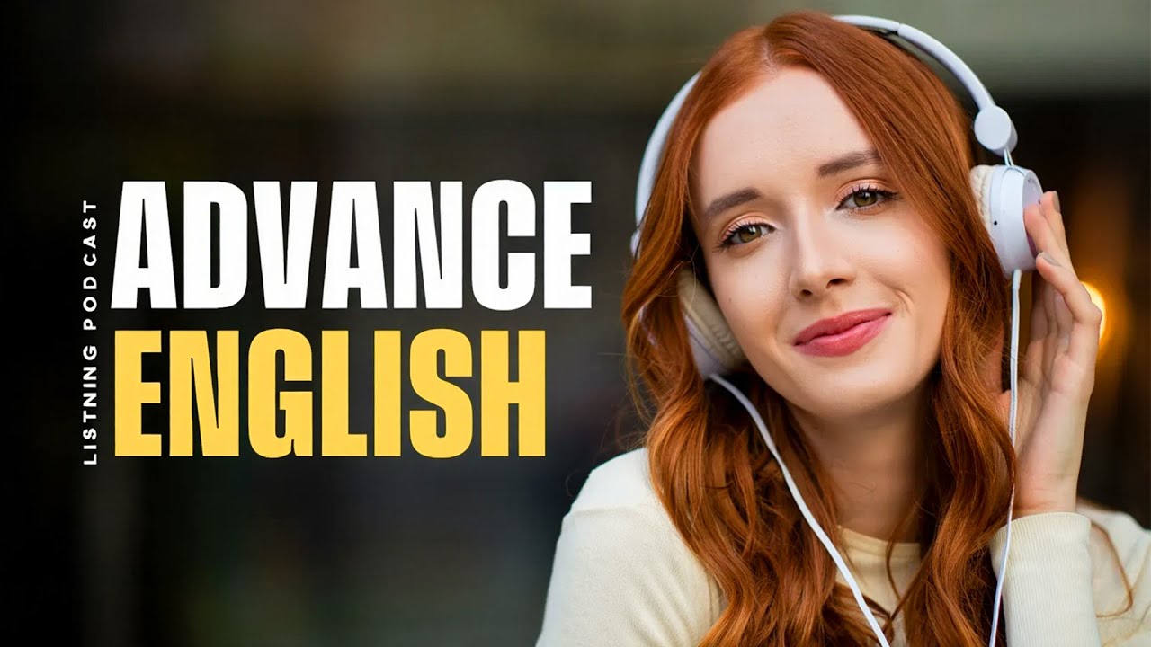 C1 English Listening Practice fluency | Advanced English Podcast Every ...