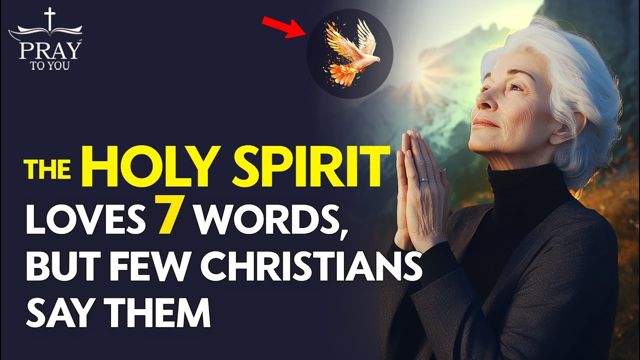 The Holy Spirit Loves 7 WORDS, But Few Christians SAY Them| Morning ...
