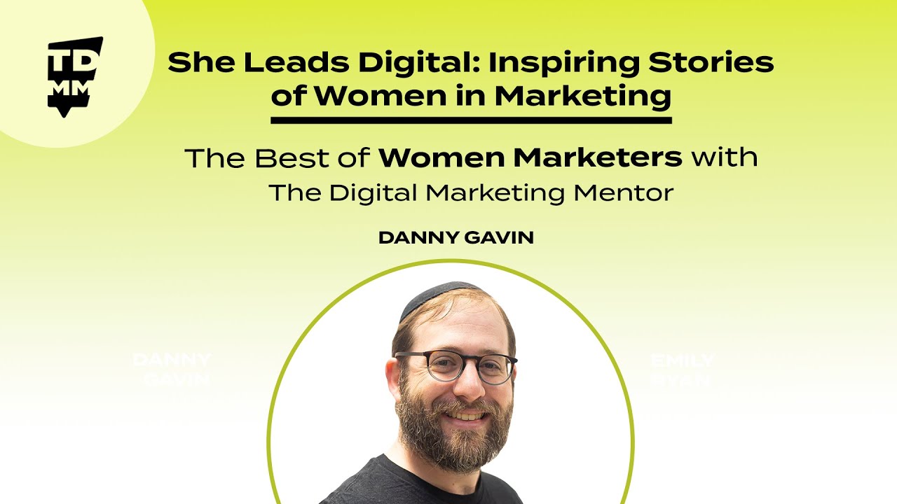 She Leads Digital: Inspiring Stories of Women in Marketing - Ep. 70 ...