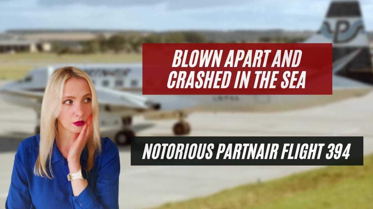 BLOWN APART and CRASHED IN THE SEA - Norwegian PARTNAIR FLIGHT 394 ...