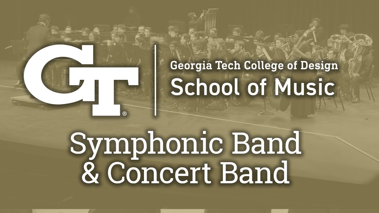 Georgia Tech Concert Band and Symphonic Band (Spring 2024) - YouTube