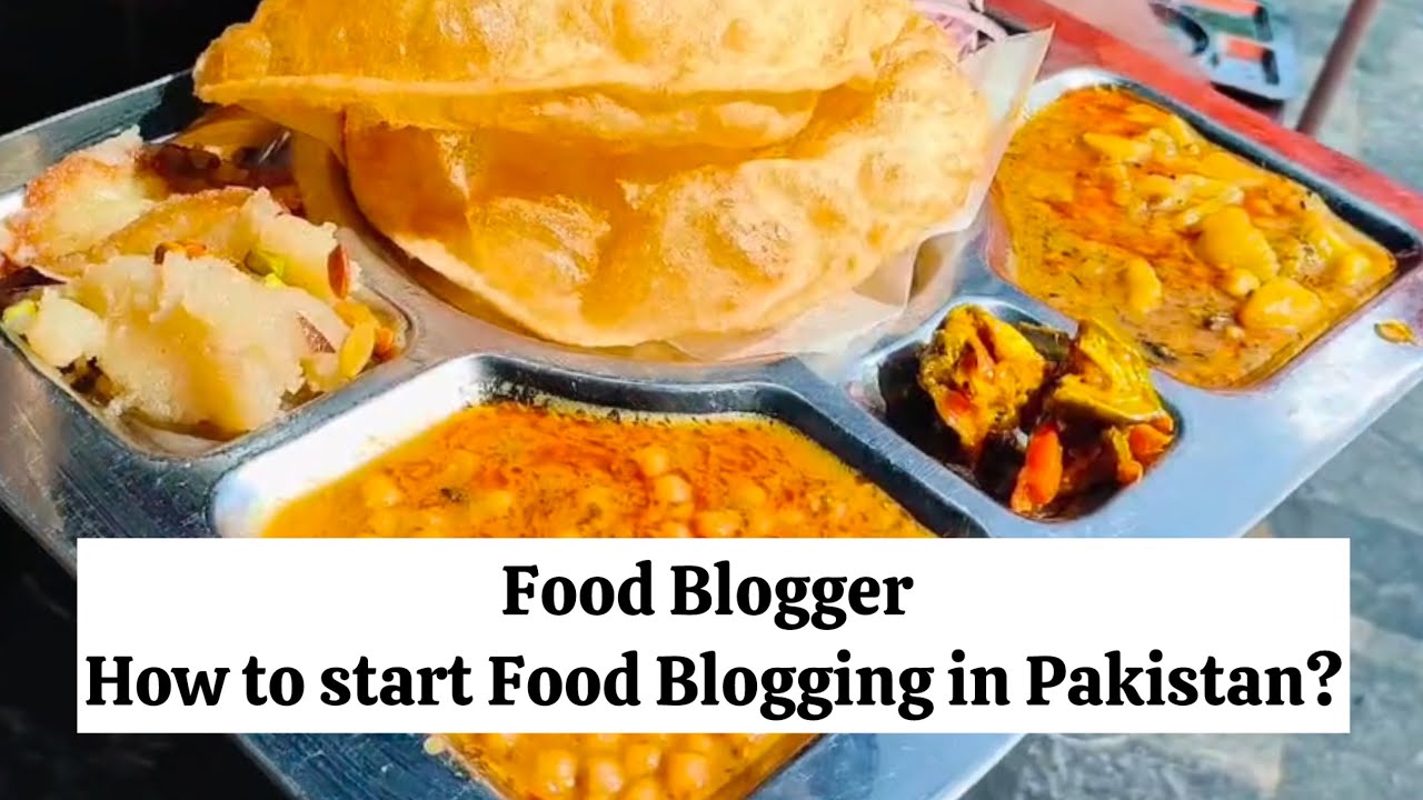 Food Blogger | Food Blogging in Pakistan| Pakistan Vlogger| vlog ...