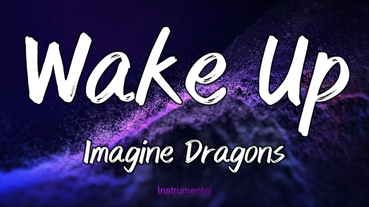 Wake Up - Imagine Dragons (Instrumental) - YouTube