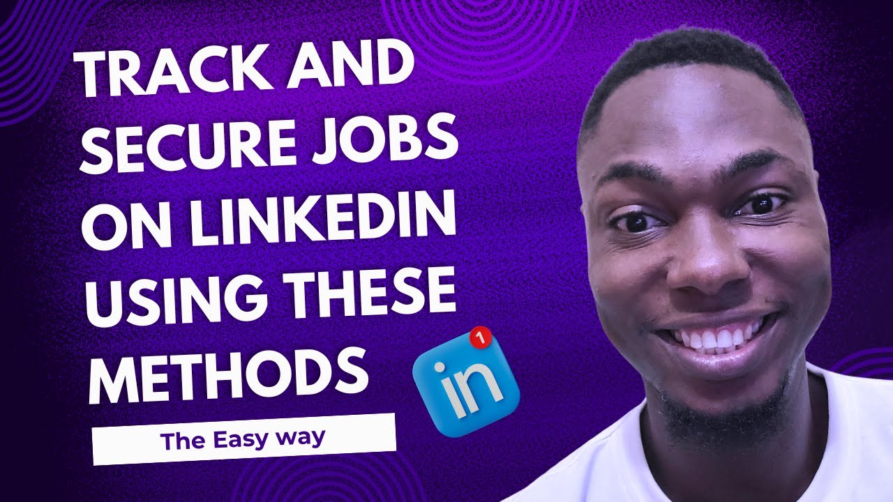 TRACK AND SECURE JOBS ON LINKEDIN USING THESE METHODS - YouTube