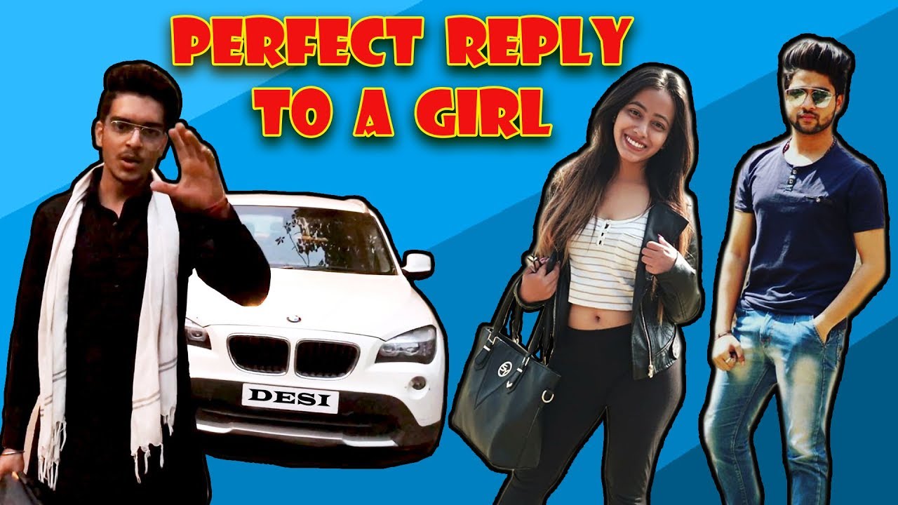 PERFECT REPLY TO A GIRL || DESI || Rachit Rojha - YouTube