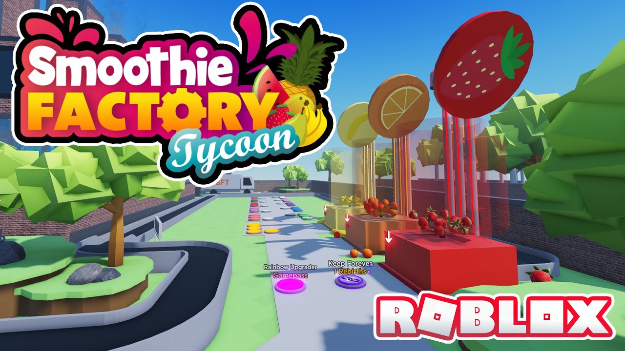 *NEW* Starting MY OWN Business as a SMOOTHIE maker in ROBLOX 's SMOOTHIE FACTORY TYCOON - YouTube
