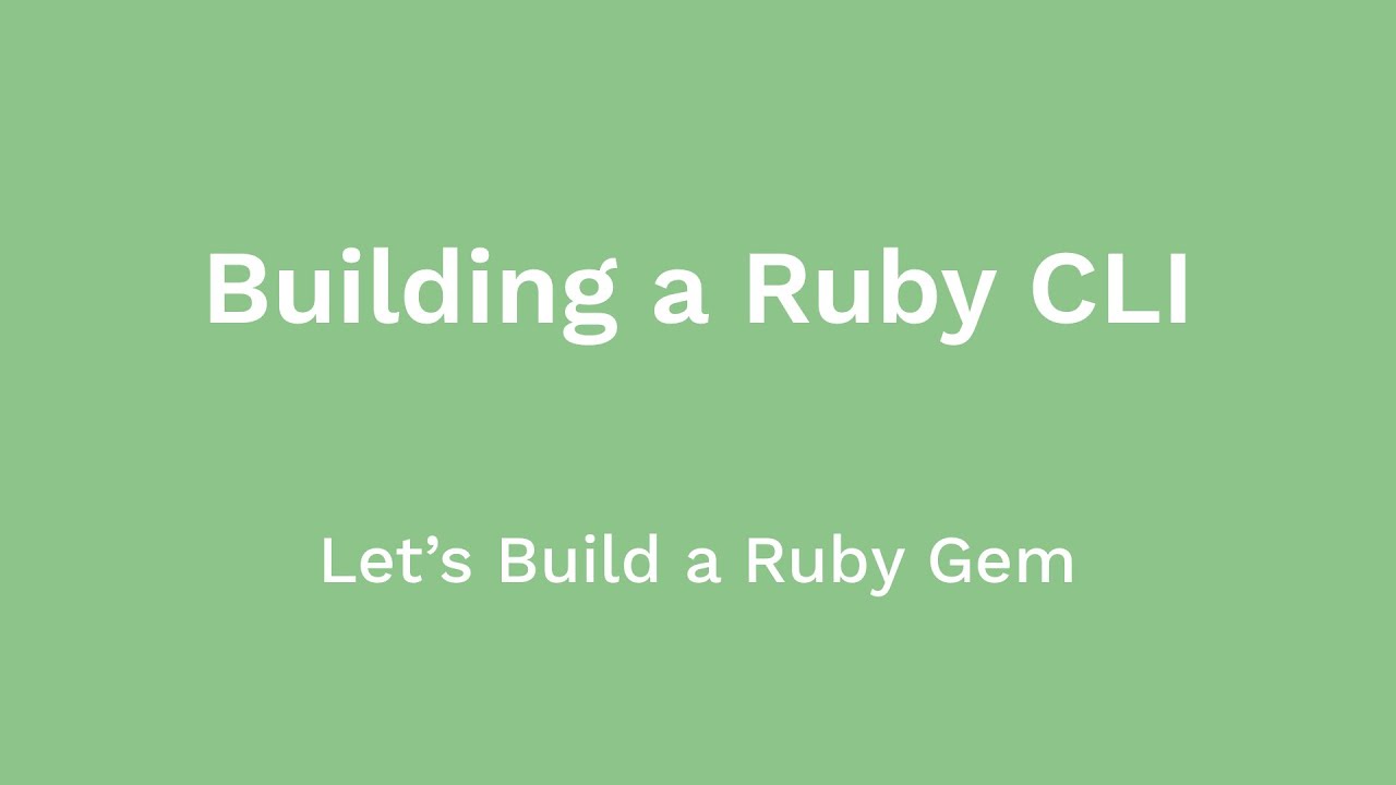 Building a Ruby CLI (Let's Build a Ruby Gem, Ep 03) - YouTube