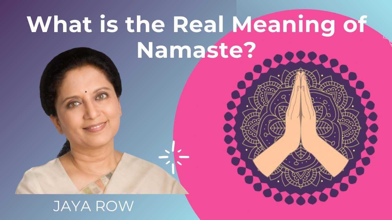 Jaya Row Reveals the Spiritual Significance of Namaste! - YouTube