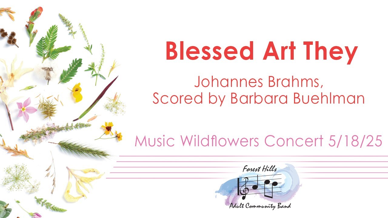 Blessed Art They | Johannes Brahms, scored by Barbara Buehlman | Forest ...
