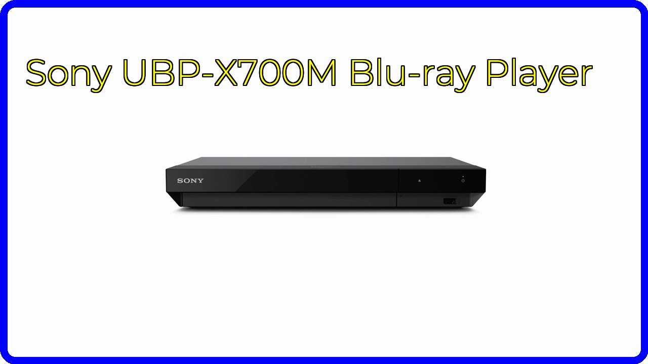 REVIEW (2025): Sony UBP-X700M Blu-ray Player. ESSENTIAL details. - YouTube