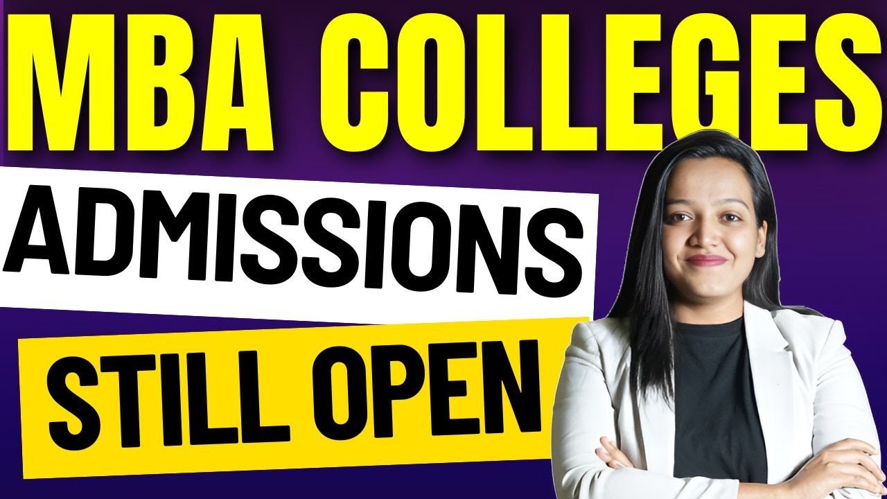 Top MBA Colleges Admissions Still Open MBA Colleges Still Offering ...