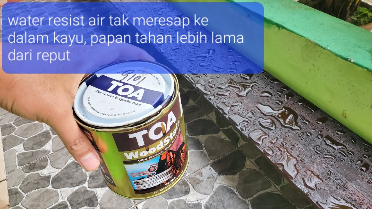 TOA Wood Varnish Meranti Water Resist air tak meresap ke dalam kayu ...