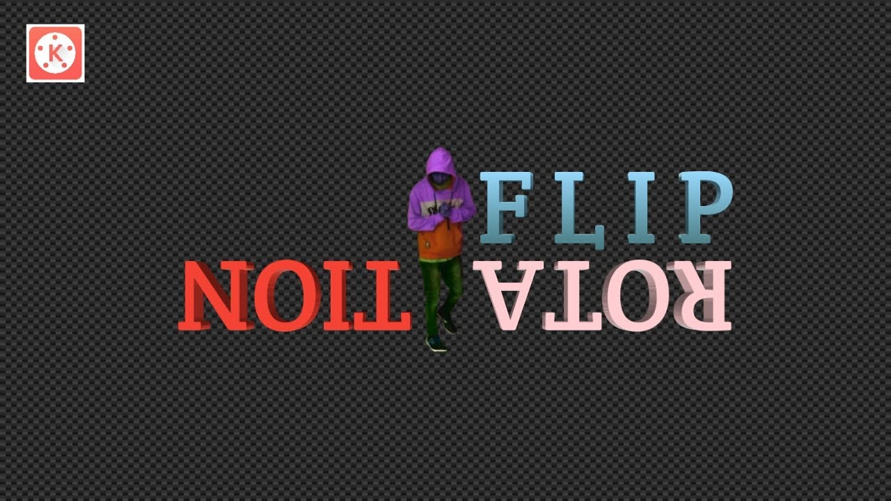 Flip Rotation Kinemaster Tutorial Youtube