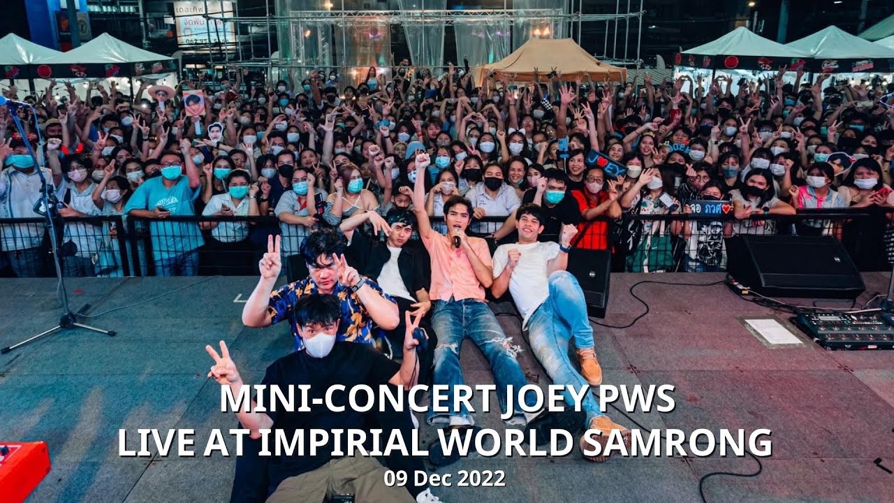 JOEY PHUWASIT | MINI-CONCERT JOEYPWS LIVE AT IMPIRIAL WORLD SAMRONG ...