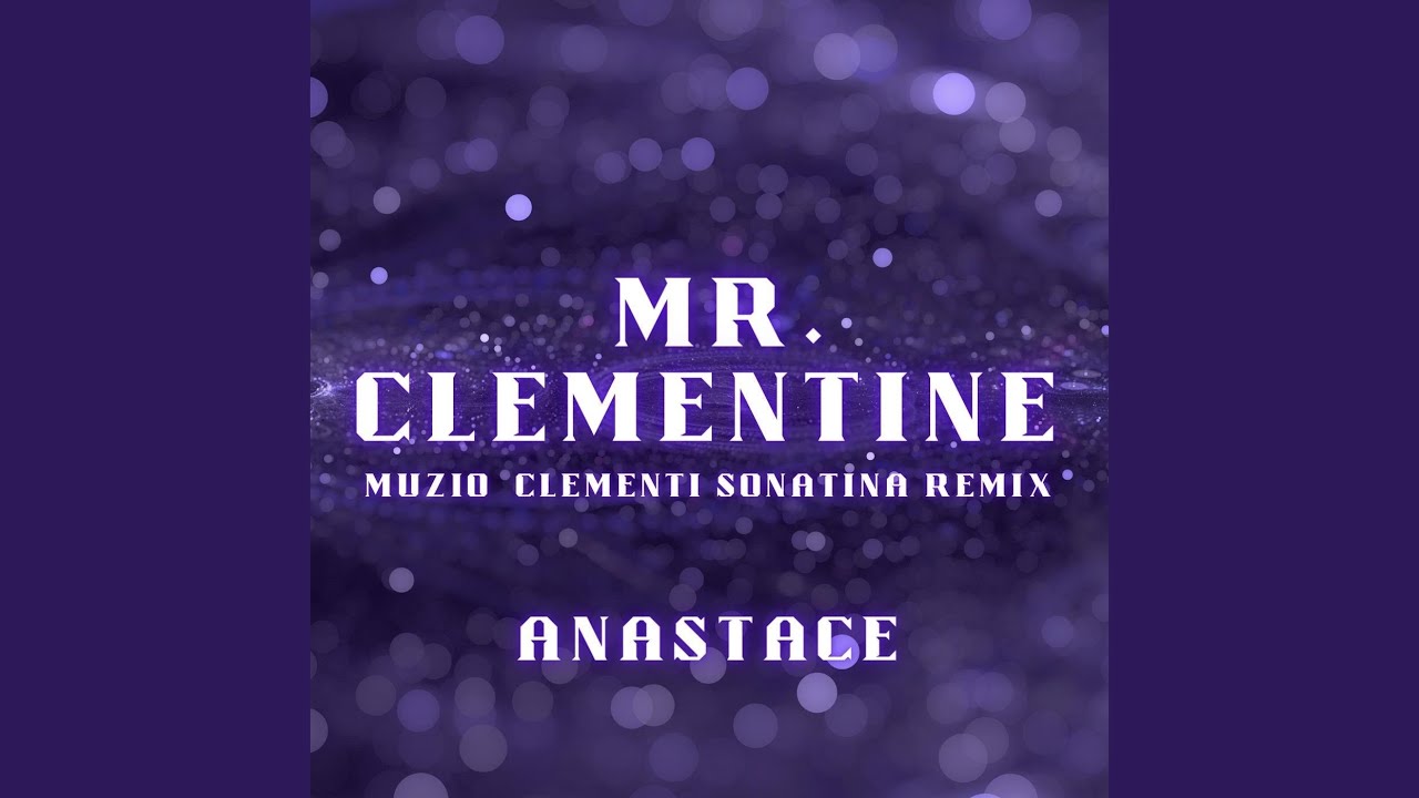 Mr. Clementine (Muzio Clementi Sonatina Remix) - YouTube